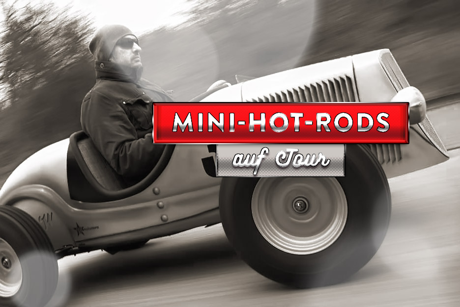 Mini-Hot-Rods auf Tour: Fahrspaß pur mit nur 14 PS